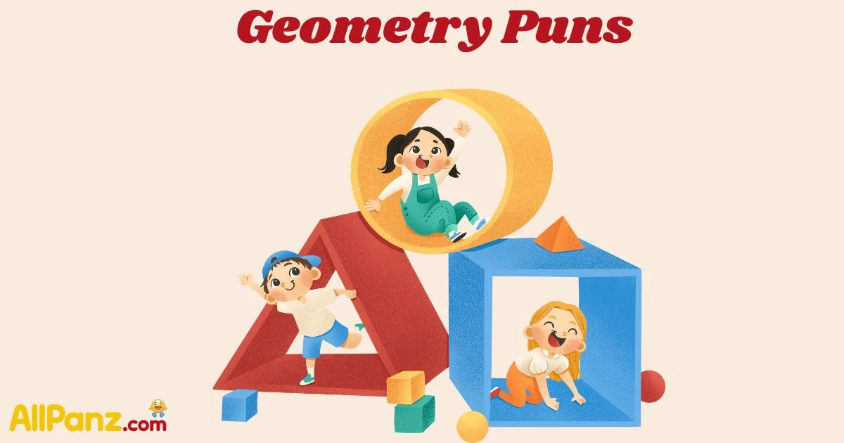 255+ Geometry Puns [Funny, Cute and Smart] 2026
